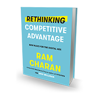 Rethinking Competitive Advantage - Ram Charan - Author, CEO Advisor